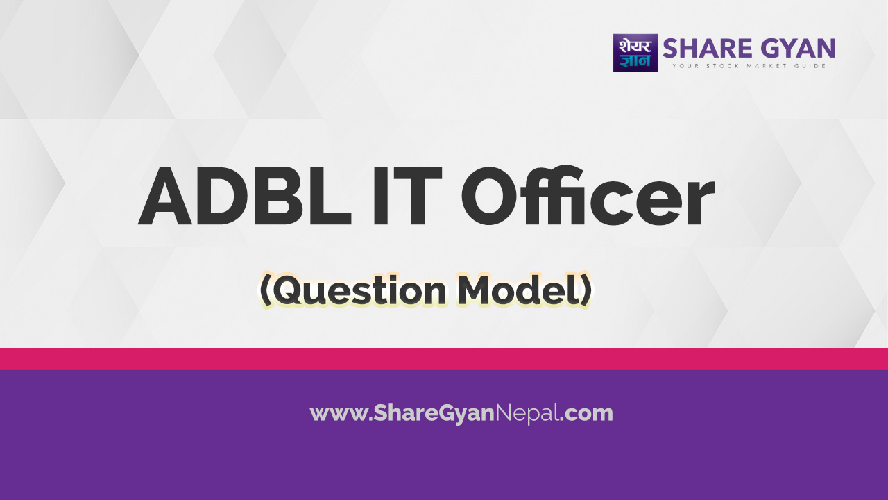 ADBL Computer Officer Model Questions - Banking Preparation